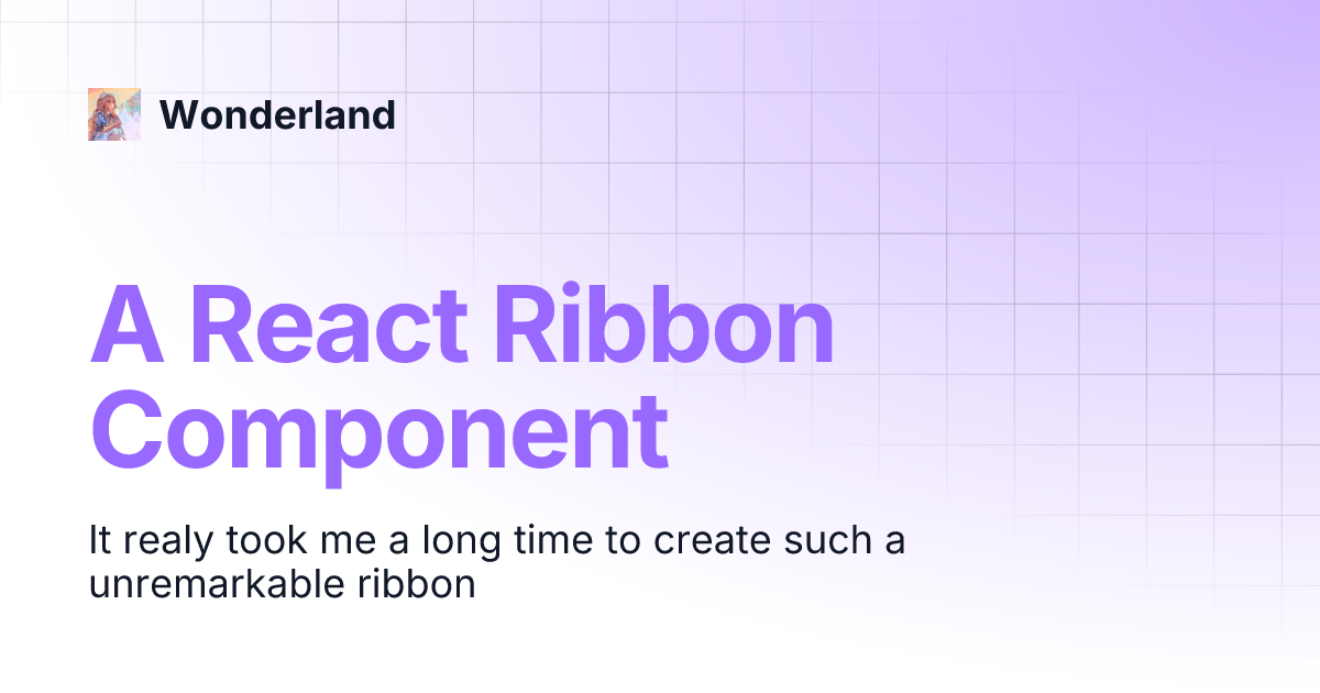 A React Ribbon Component | Wonderland